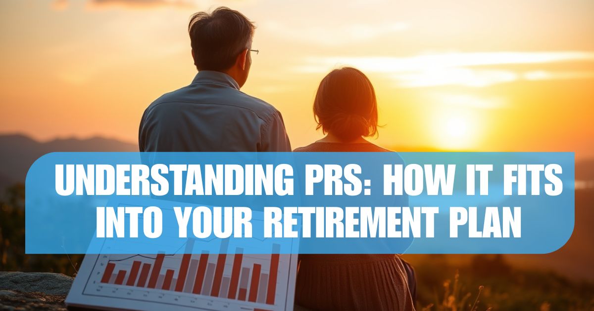 Understanding PRS: How It Fits into Your Retirement Plan – The Mindful ...